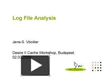 PPT – Logfile Analysis PowerPoint presentation | free to view - id ...