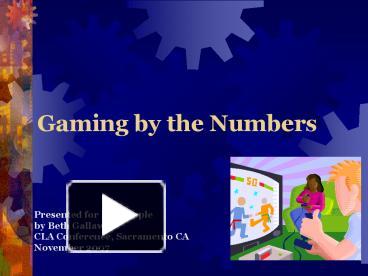 PPT – Gaming by the Numbers PowerPoint presentation | free to view - id ...