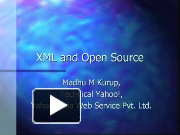 PPT – XML and Open Source PowerPoint presentation | free to view - id ...