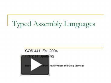 PPT – Typed Assembly Languages PowerPoint presentation | free to ...