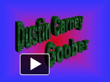 PPT – Dustin Carney PowerPoint presentation | free to view - id: d0c9-YjdlN