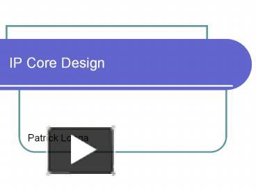 IP Core Design presentation | free to download