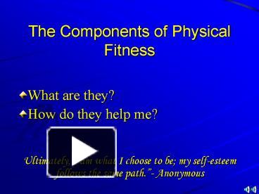 PPT – The Components of Physical Fitness PowerPoint presentation | free ...