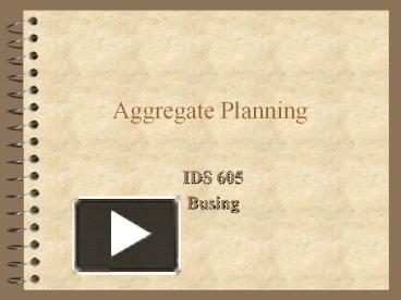 PPT – Aggregate Planning PowerPoint presentation | free to download ...