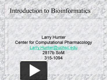 Introduction to Bioinformatics presentation | free to view