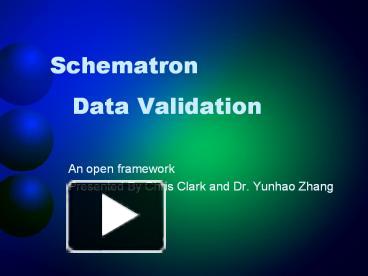 PPT – Schematron Data Validation PowerPoint presentation | free to view ...