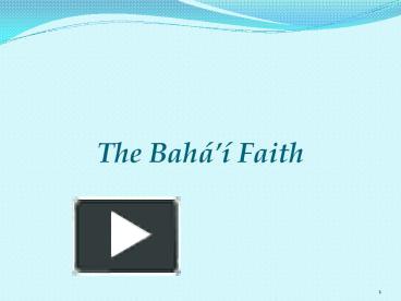 PPT – The Bah PowerPoint presentation | free to view - id: d25fd-ZDc1Z