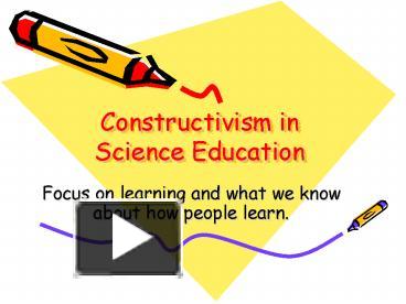 PPT – Constructivism in Science Education PowerPoint presentation ...