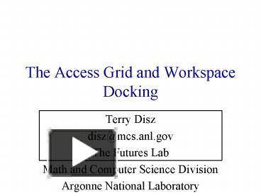 PPT – The Access Grid and Workspace Docking PowerPoint presentation ...