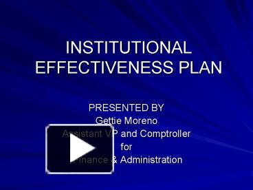 PPT – INSTITUTIONAL EFFECTIVENESS PLAN PowerPoint presentation | free ...