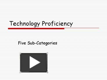 PPT – Technology Proficiency PowerPoint presentation | free to view ...