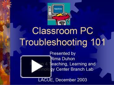 PPT – Classroom PC Troubleshooting 101 PowerPoint presentation | free ...