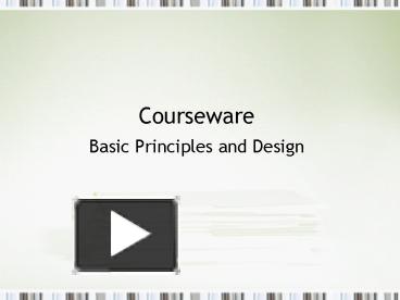 PPT – Courseware PowerPoint presentation | free to view - id: d3d1f-ZDc1Z