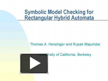PPT – Symbolic Model Checking for Rectangular Hybrid Automata ...