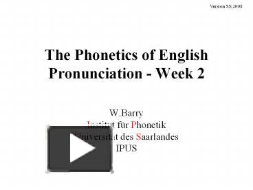 The Phonetics of English Pronunciation - Week 2 presentation | free to ...