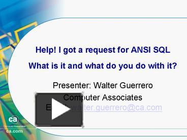 PPT – Help I got a request for ANSI SQL What is it and what do you do ...