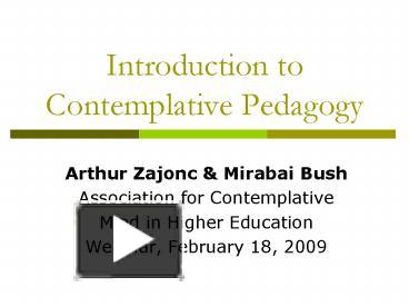 Introduction to Contemplative Pedagogy presentation | free to view