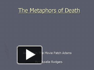 The Metaphors of Death presentation | free to view