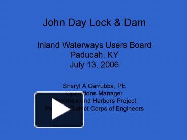 PPT – John Day Lock PowerPoint presentation | free to view - id: d5a5a ...