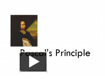 Pascals Principle presentation | free to view