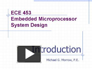 ECE 453 Embedded Microprocessor System Design presentation | free to view