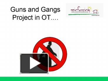 PPT – Guns and Gangs Project in OT' PowerPoint presentation | free to ...