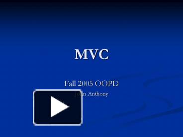 PPT – MVC PowerPoint presentation | free to view - id: d604-MWQ5N
