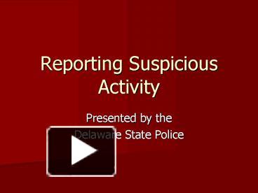 Reporting Suspicious Activity presentation | free to view
