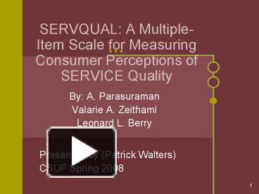 SERVQUAL: A Multiple-Item Scale for Measuring Consumer Perceptions of ...