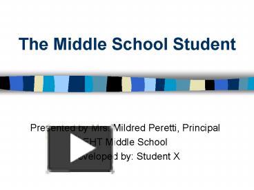 The Middle School Student presentation | free to view