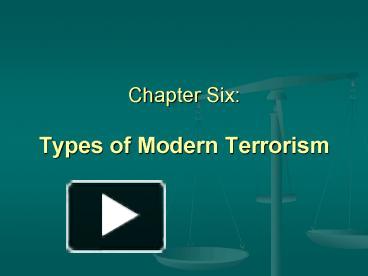 Chapter Six: Types of Modern Terrorism presentation | free to view