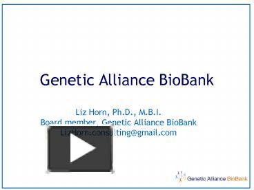 PPT – Genetic Alliance BioBank PowerPoint presentation | free to ...