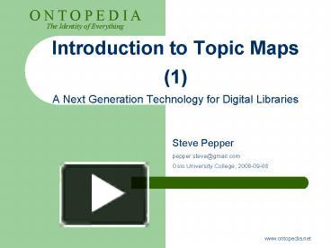 PPT – Introduction to Topic Maps (1) A Next Generation Technology for ...