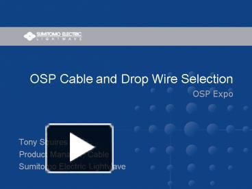 OSP Cable and Drop Wire Selection presentation | free to view