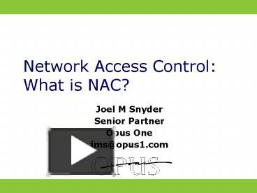 Network Access Control: What is NAC presentation | free to view