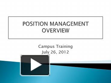 POSITION MANAGEMENT OVERVIEW presentation | free to view