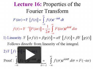PPT – Lecture 16: Properties of the Fourier Transform PowerPoint ...