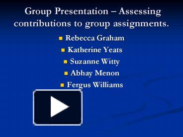 Group Presentation Assessing contributions to group assignments ...