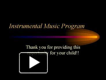 PPT – Instrumental Music Program PowerPoint presentation | free to view ...
