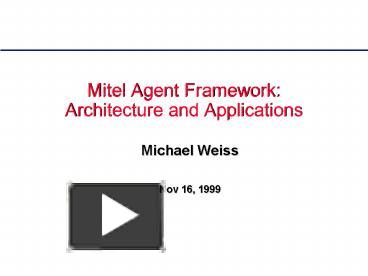 PPT – Mitel Agent Framework: Architecture and Applications PowerPoint ...