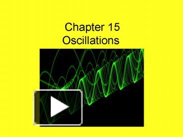 PPT – Chapter 15 Oscillations PowerPoint presentation | free to view ...