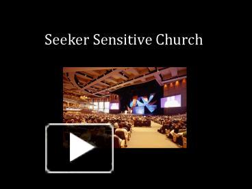 Seeker Sensitive Church presentation | free to view