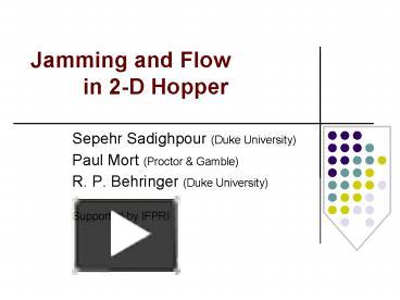 Jamming and Flow in 2D Hopper presentation | free to view