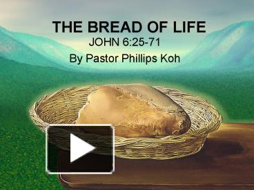 THE BREAD OF LIFE presentation | free to view