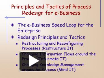 Principles and Tactics of Process Redesign for eBusiness presentation ...