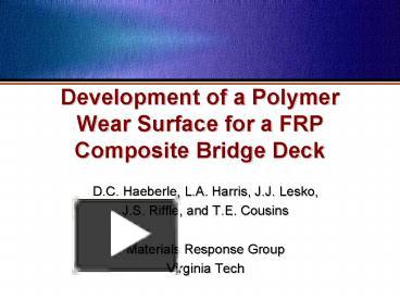 Development of a Polymer Wear Surface for a FRP Composite Bridge Deck ...