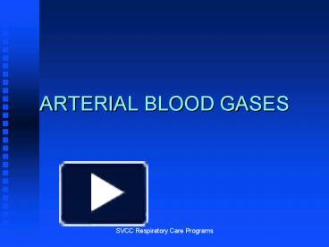 PPT – ARTERIAL BLOOD GASES PowerPoint presentation | free to view - id ...