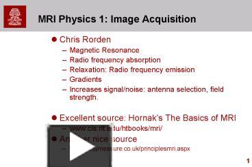 MRI Physics 1: Image Acquisition presentation | free to view