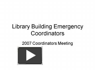 PPT – Library Building Emergency Coordinators PowerPoint presentation ...