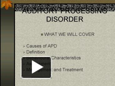 PPT – AUDITORY PROCESSING DISORDER PowerPoint presentation | free to ...